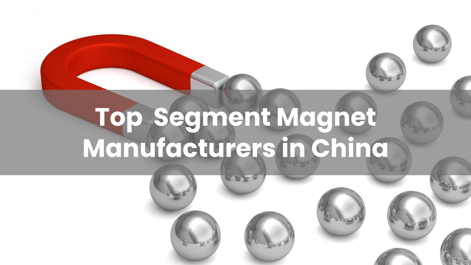 Top 10 China Segment Magnet Manufacturers in 2025